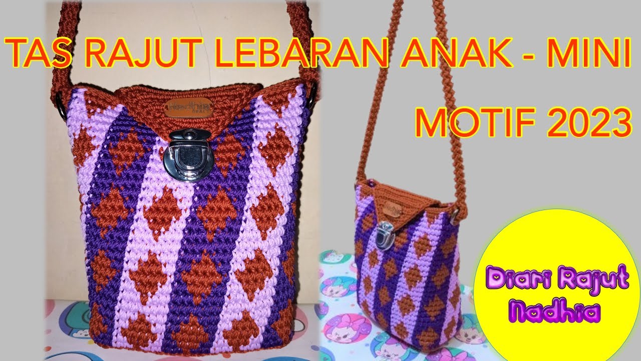 Tuttorial Tas Rajut Mini/Tas Selempang Anak - Tas Lebaran Anak - Mini ...