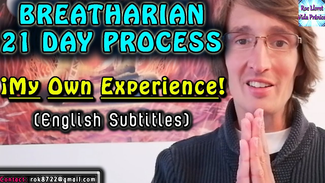 Breatharian 21 Day Process: My Own Experience (english subtitles ...
