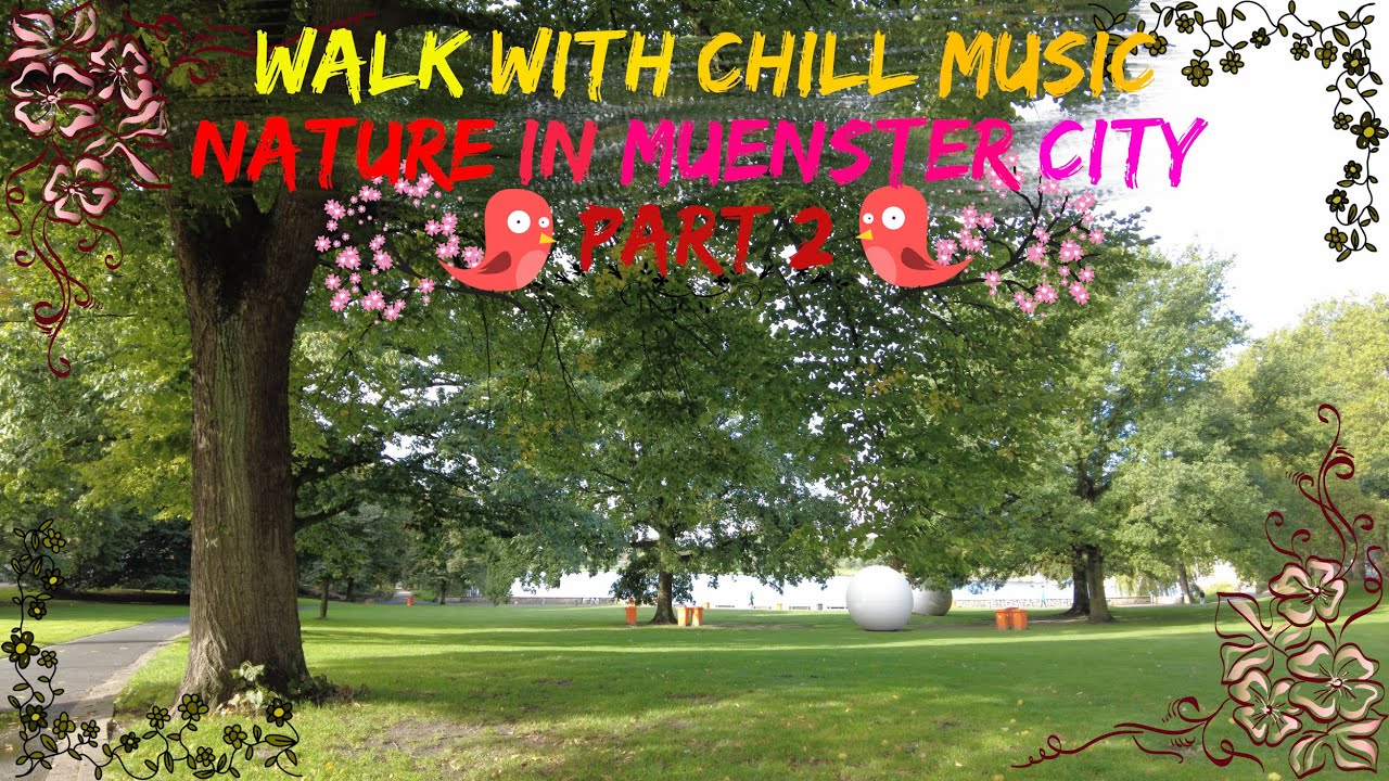 Nature Walk with Chill Music - Part 2: A relaxing Walk at Aasee ...
