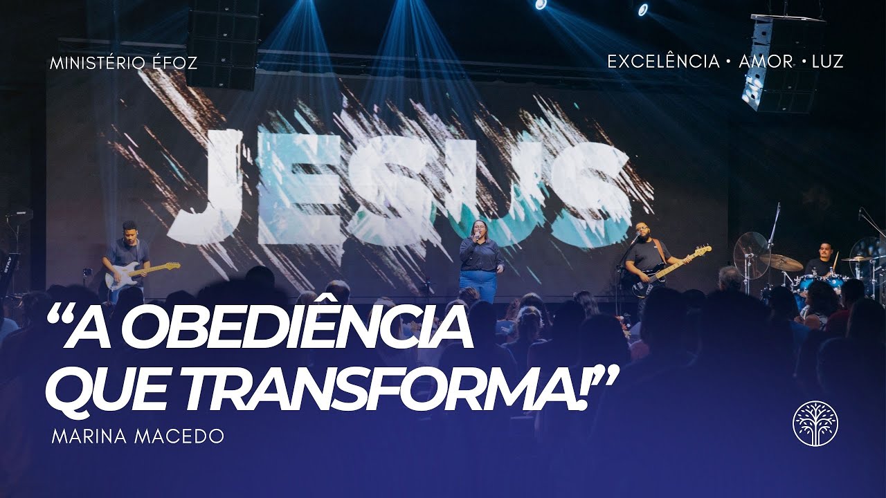 “A OBEDIÊNCIA QUE TRANSFORMA!” Marina Macedo - YouTube