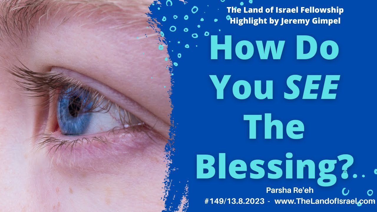 How Do You SEE The Blessing? - Jeremy Gimpel: The Land of Israel ...