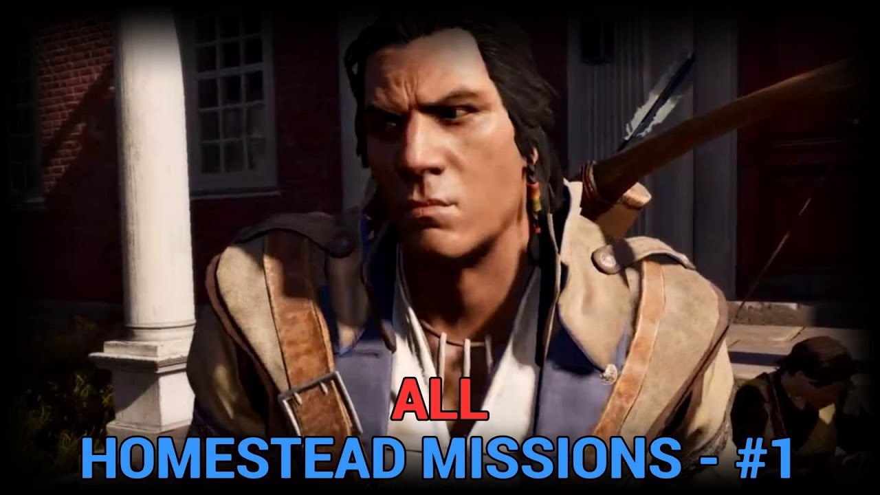 Assassin's Creed 3 | Remastered | - All Homestead Mission - #1 - YouTube