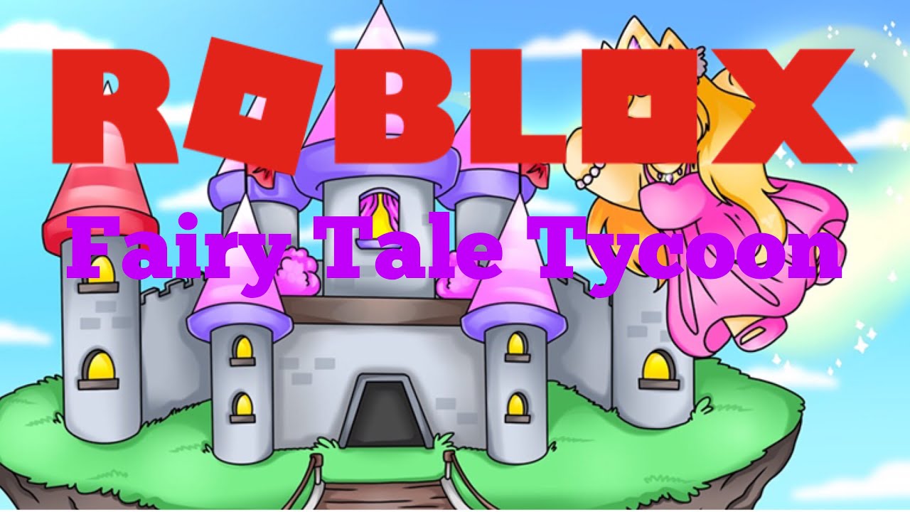 ROBLOX: Fairy Tale Tycoon - YouTube