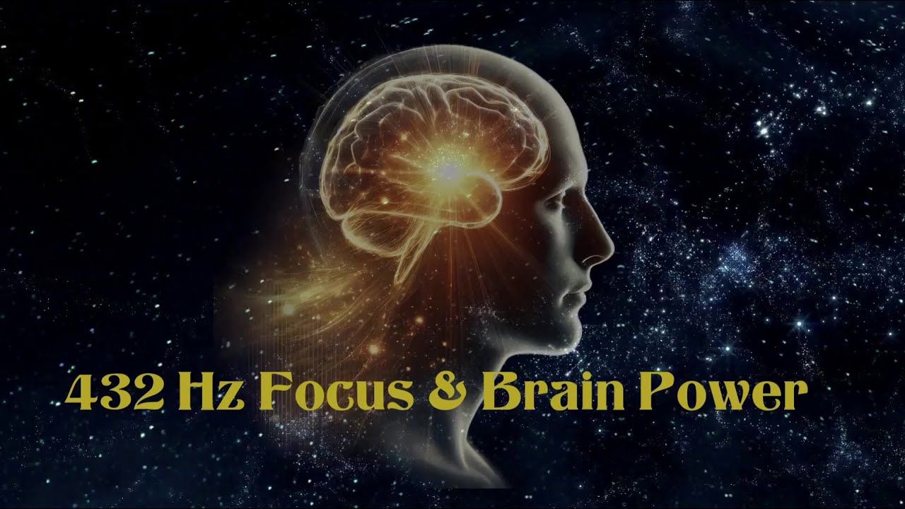 432hz Focus & Brain Power - YouTube