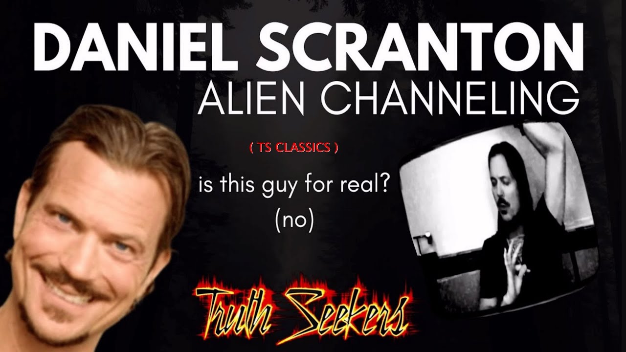 Daniel Scranton channeling aliens! Is this guy for real? (TS CLASSICS ...