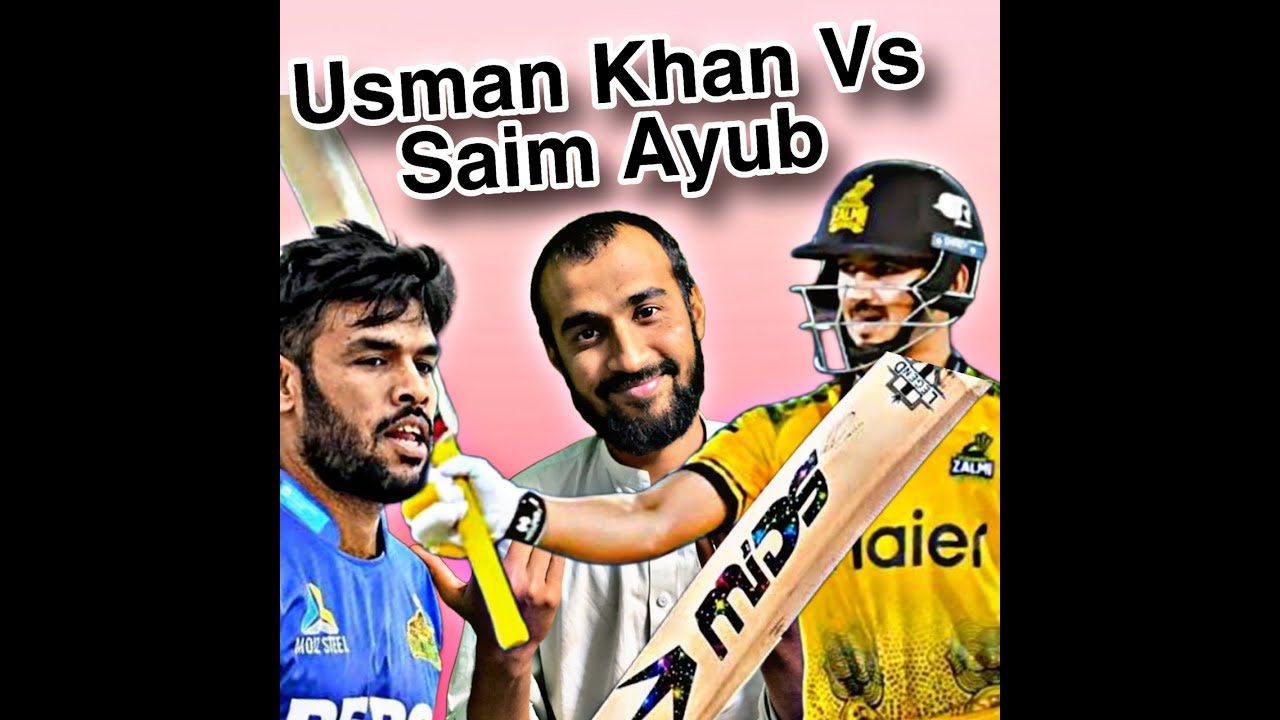 Comparison Between Saim Ayub And Usman Khan | PSL & International Cricket | Syed Waqar - YouTube
