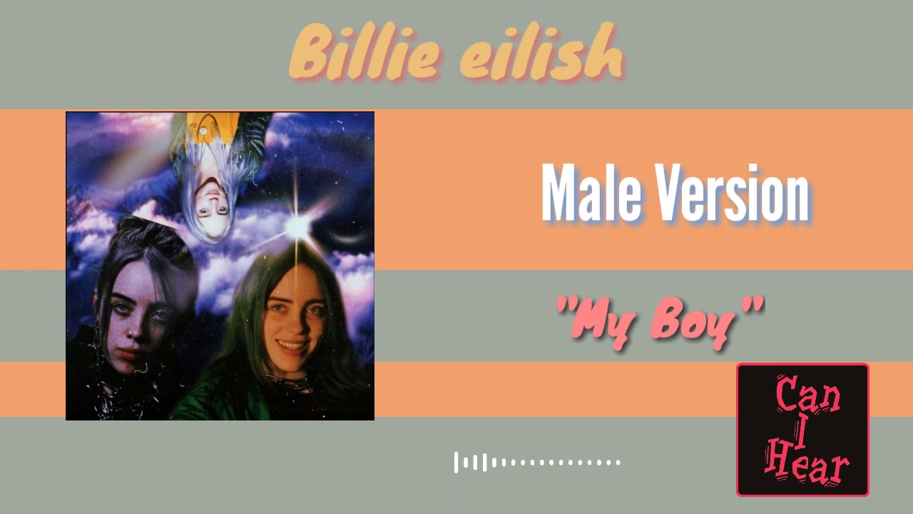 Male Version | Billie Eilish - My Boy - YouTube