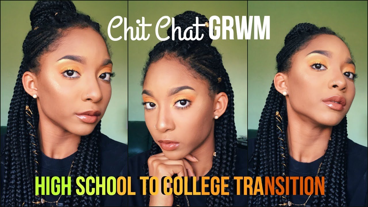 Chit Chat GRWM: High School to College Transition - YouTube