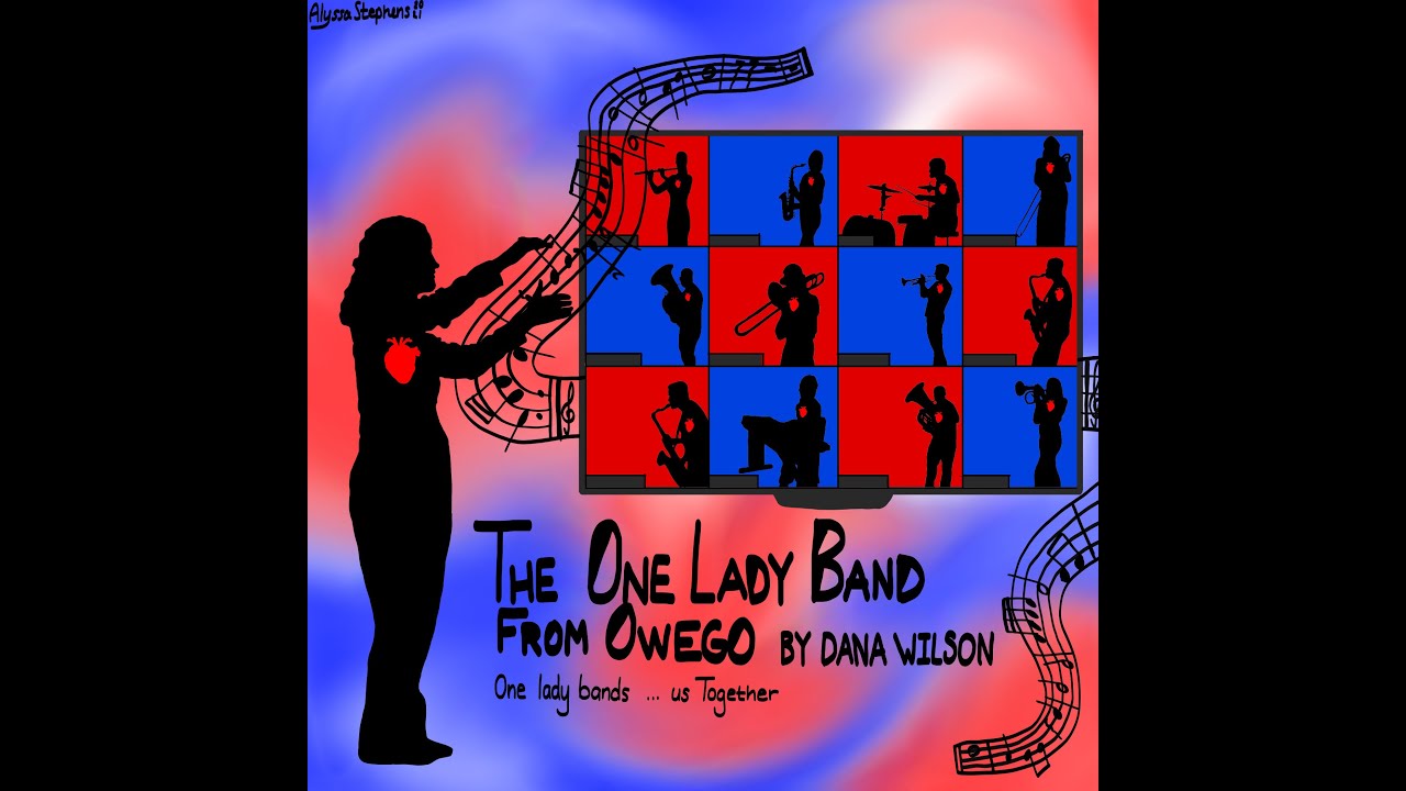 Owego Free Academy Band Performs - 'The One-Lady Band From Owego' By ...