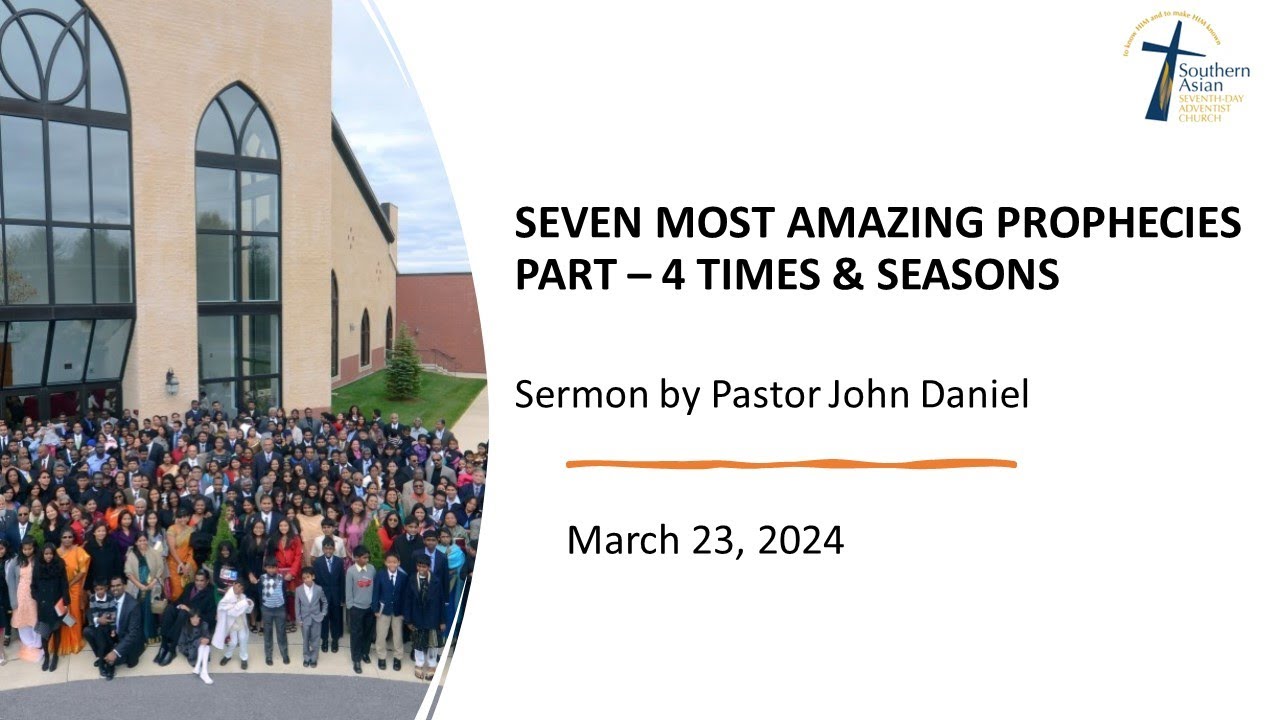 MARCH 23, 2024 - SEVEN MOST AMAZING PROPHECIES PART - 4 TIME & SEASONS ...