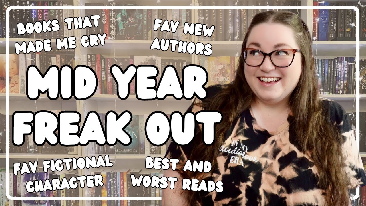 Mid Year Book Freak Out Tag | best and worst books, books that made me ...