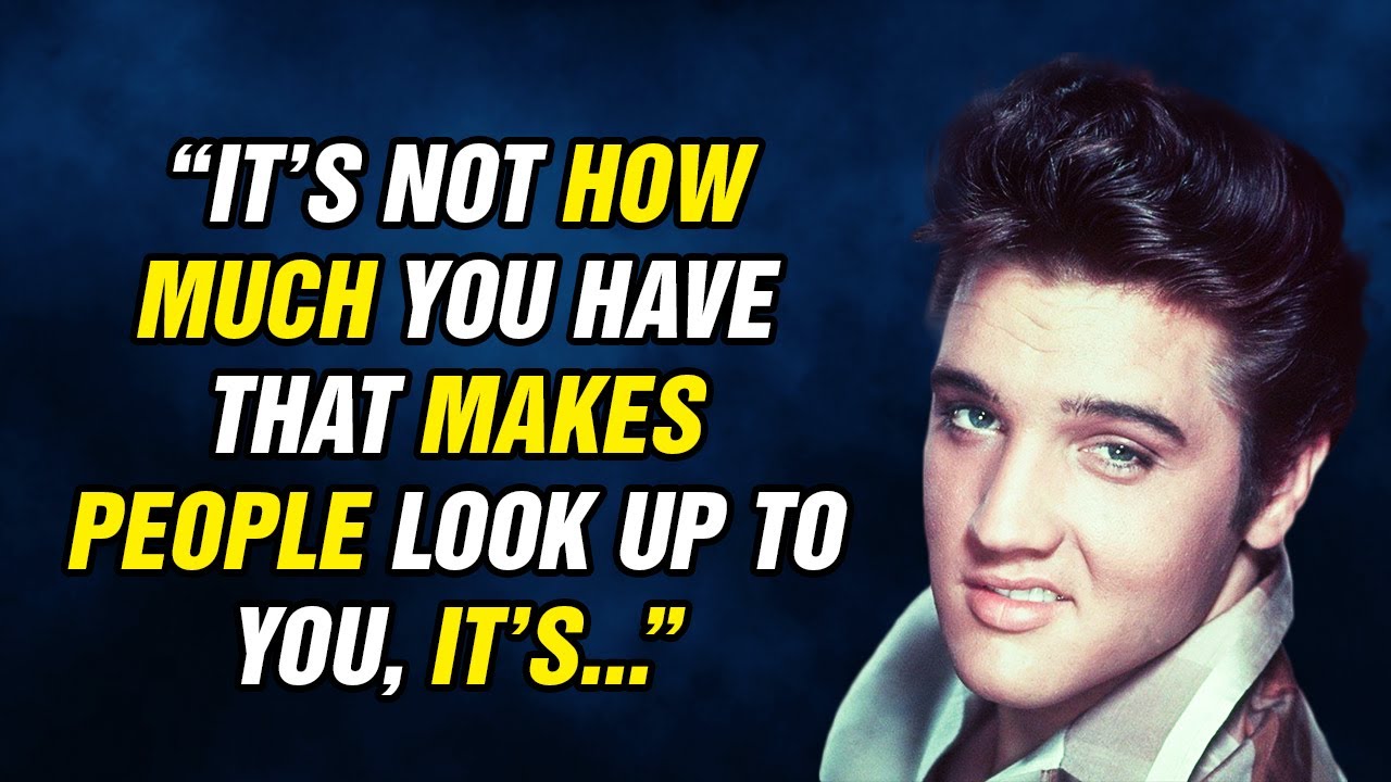 60 Most Powerful Elvis Presley Quotes - Inspirational Words Of Wisdom ...