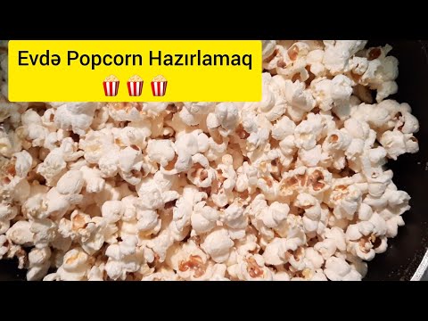 Evdə Popcorn Necə Hazırlanır🍿-Kəmalə Mətbəxdə