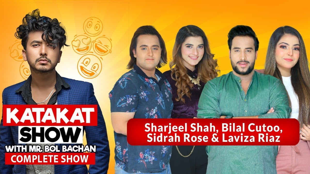 Katakat Show | Zaain | Mr BOL Bachan | Sharjeel Shah | Bilal Cutoo ...
