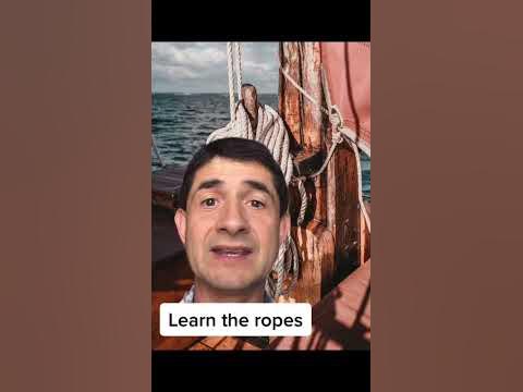 English Idiom - "learn the ropes" - YouTube
