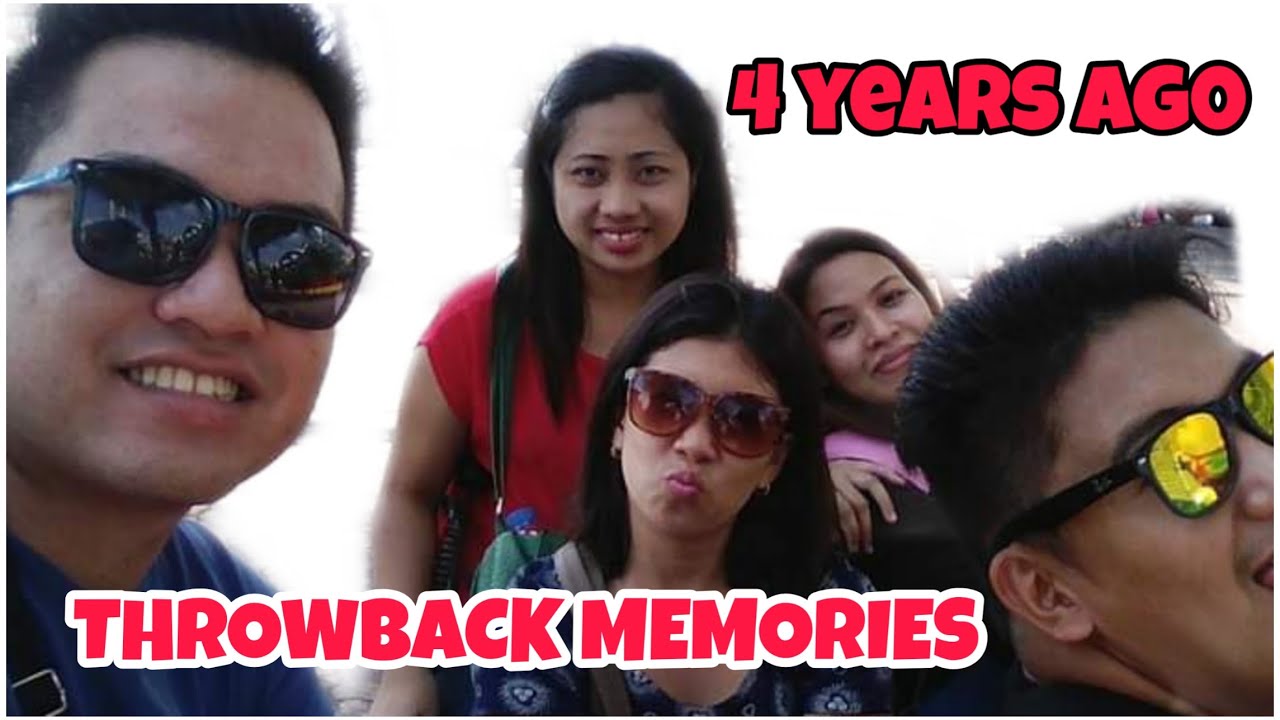 THROWBACK MEMORIES/4 YEARS AGO - YouTube