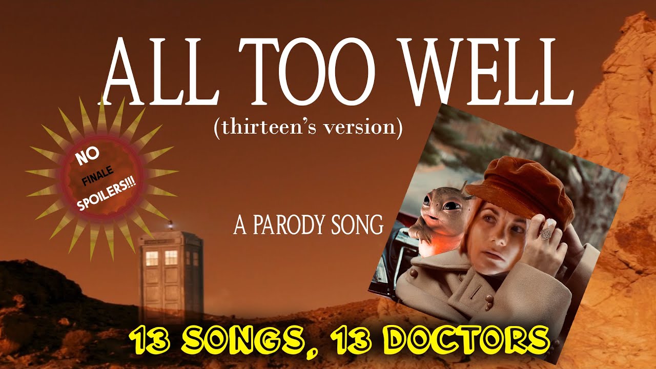 "All Too Well (Thirteen's Version)" Doctor Who/Taylor Swift song parody (13 Songs, 13 Doctors ...