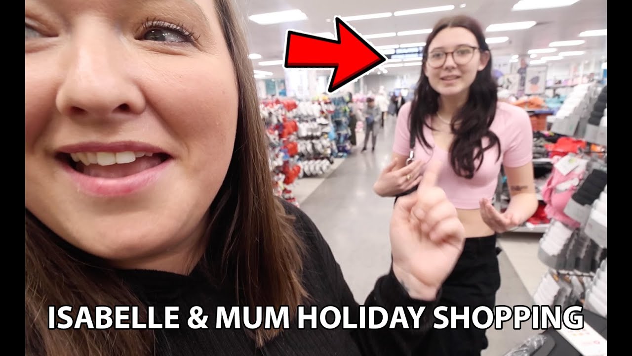 ISABELLE & MUM HOLIDAY SHOPPING! - YouTube