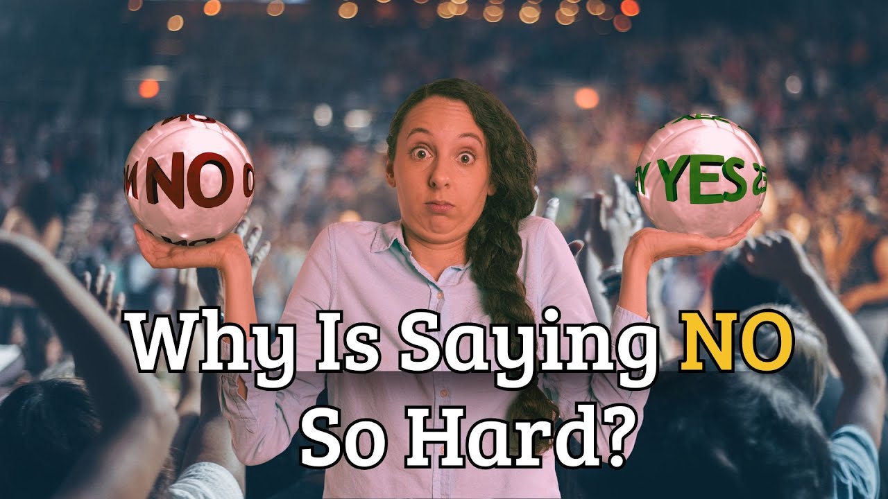 Tired of Saying YES? Here’s How to Stop! - YouTube