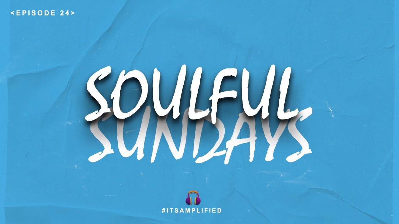 Soulful Sundays Episode 24. - YouTube