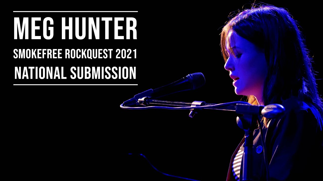 Meg Hunter - Wairarapa Solo Duo - Smokefree Rockquest 2021 national ...