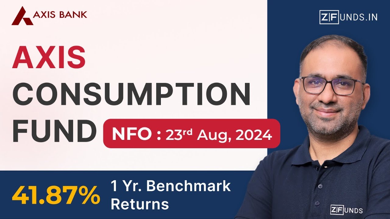 Axis Consumption Fund NFO | Invest in India's Growing Consumption ...