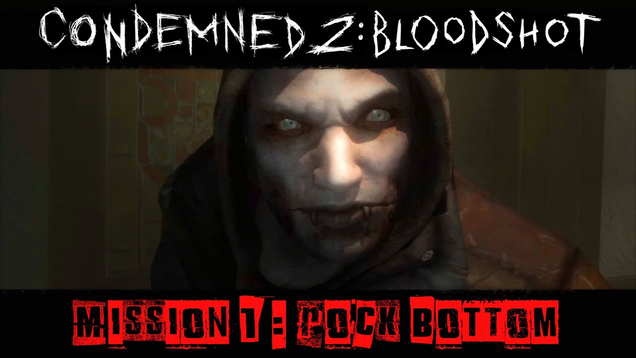 Condemned 2 : BloodShot - Gameplay Walkthrough [Mission 1 - Rock Bottom ...