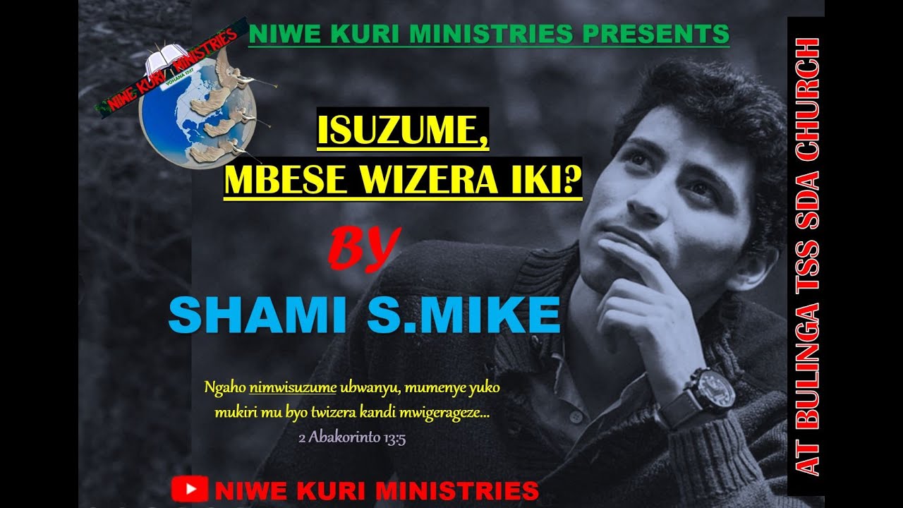 🛑ISUZUME, MBESE WIZERA IKI? -SHAMI S.MIKE at BULINGA TSS SDA CHURCH # ...