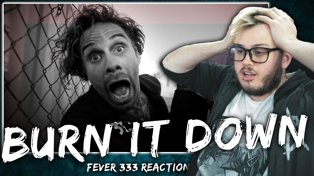 Matty Green Reacts to FEVER 333 - BURN IT [OFFICIAL VIDEO] - YouTube