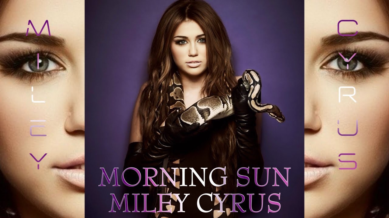 Miley Cyrus - Morning Sun (Demo by Rock Mafia) [Can’t Be Tamed Era Demo ...