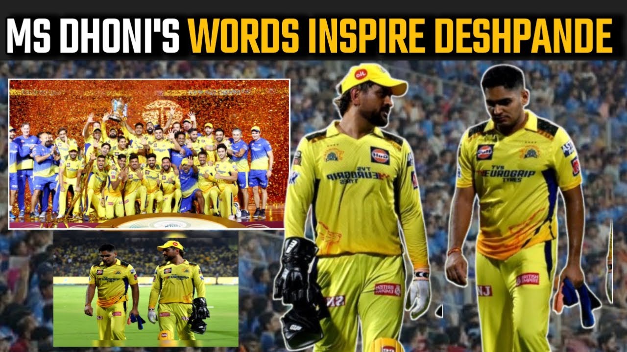MS Dhoni's words inspire Tushar Deshpande ! A statement by Tushar ...