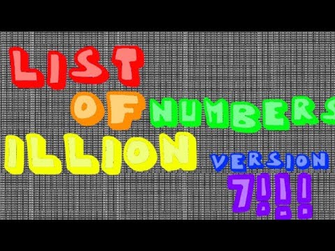 List Of Illion Numbers V7!!! - YouTube