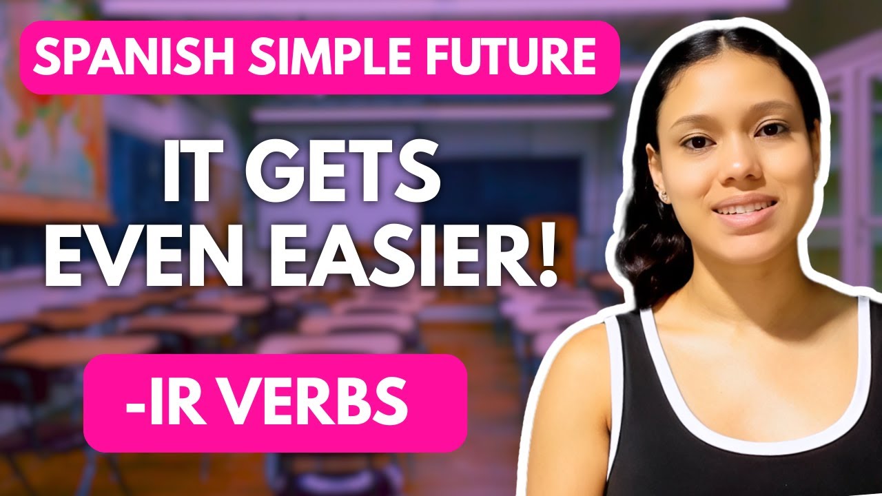 Learn Spanish -IR Verbs in Future: The EASIEST Way to Conjugate Them ...