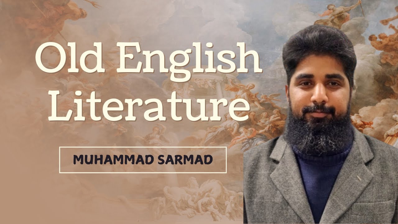 Old English Literature | Battle Poetry | Love Poetry | Muhammad Sarmad - YouTube