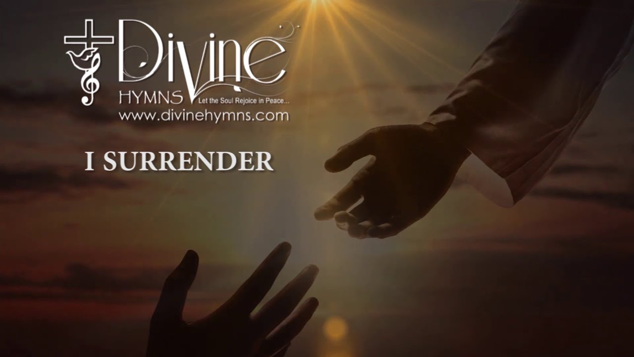 I Surrender Song Lyrics | Divine Hymns Prime - YouTube