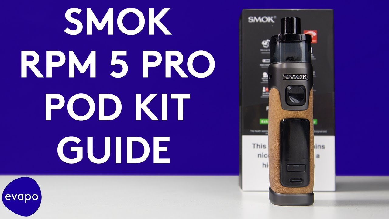 SMOK RPM 5 Pro Pod Kit Guide - YouTube