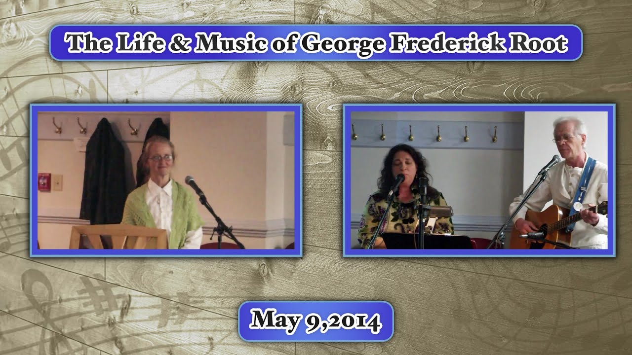 The Life & Music Of George Frederick Root - Flint Memorial Public ...