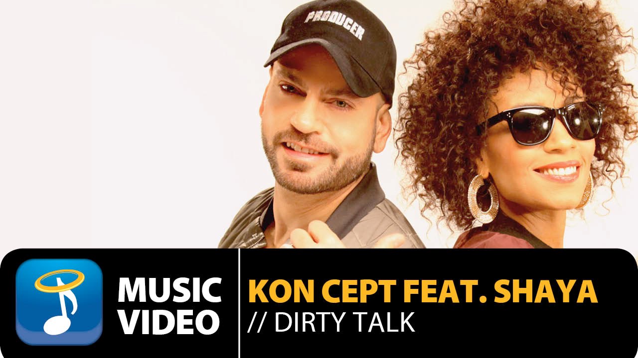 Kon Cept ft. Shaya - Dirty Talk (Official Music Video HD) - YouTube