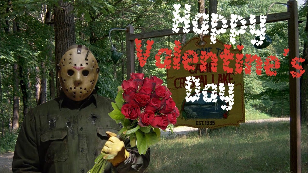 Happy Valentine’s Day by Jason Voorhees - YouTube