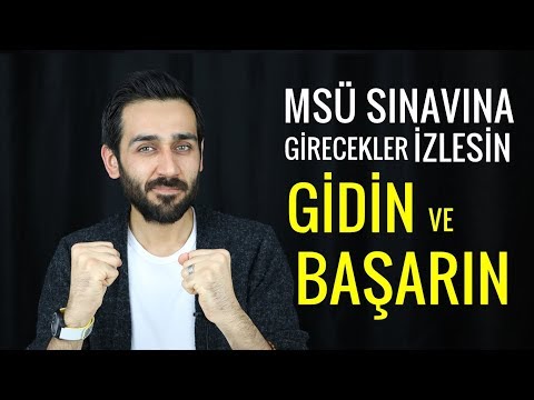 MSÜ Sınavına Girecekler İzlesin | Gidin ve Başarın