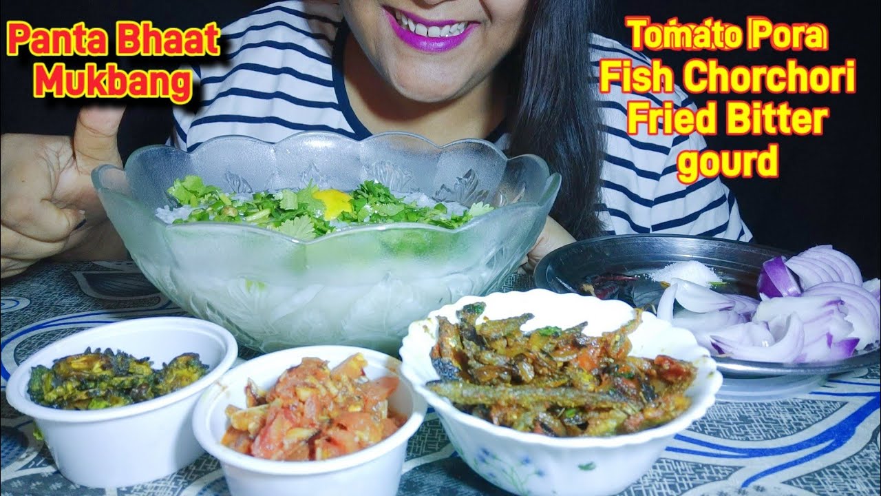Panta Bhaat | Tomato Pora | Bitter gourd Fry | Small Fish Chorchori ...