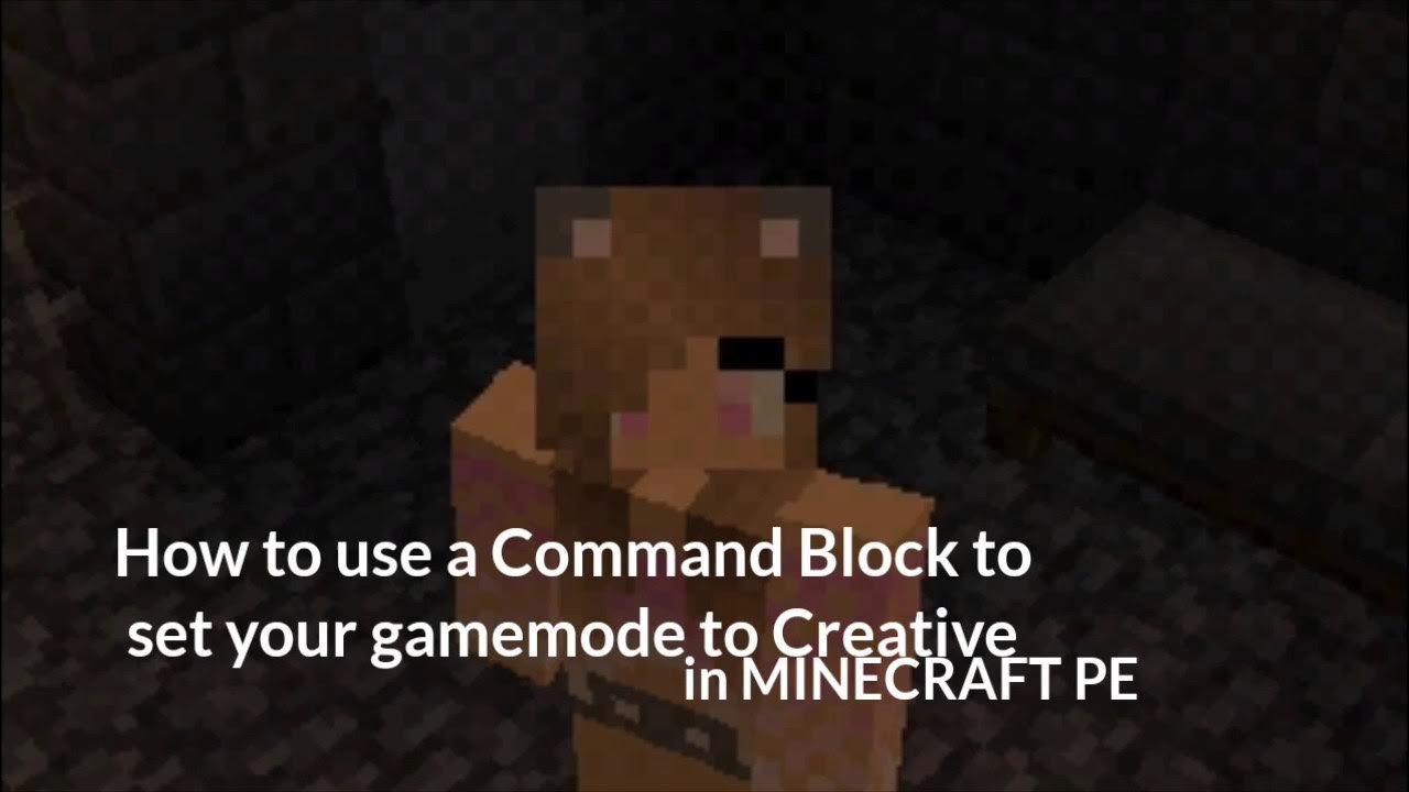 How to use a command block to turn your gamemode to creative in mcpe!😊 - YouTube