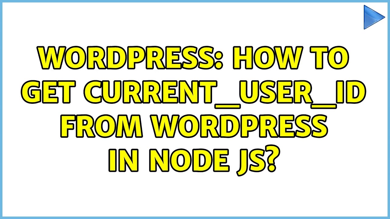 Wordpress: How to get current_user_id from wordpress in node js? - YouTube