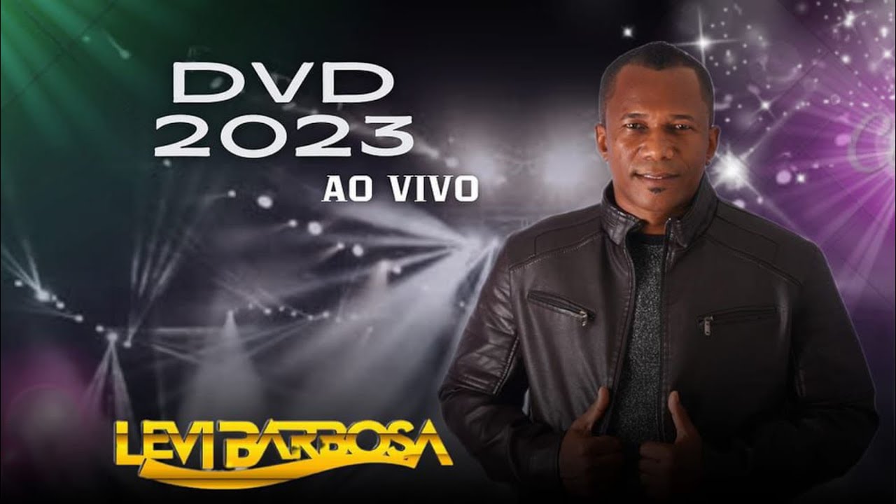 LEVI BARBOSA - DVD 2023 AO VIVO - YouTube