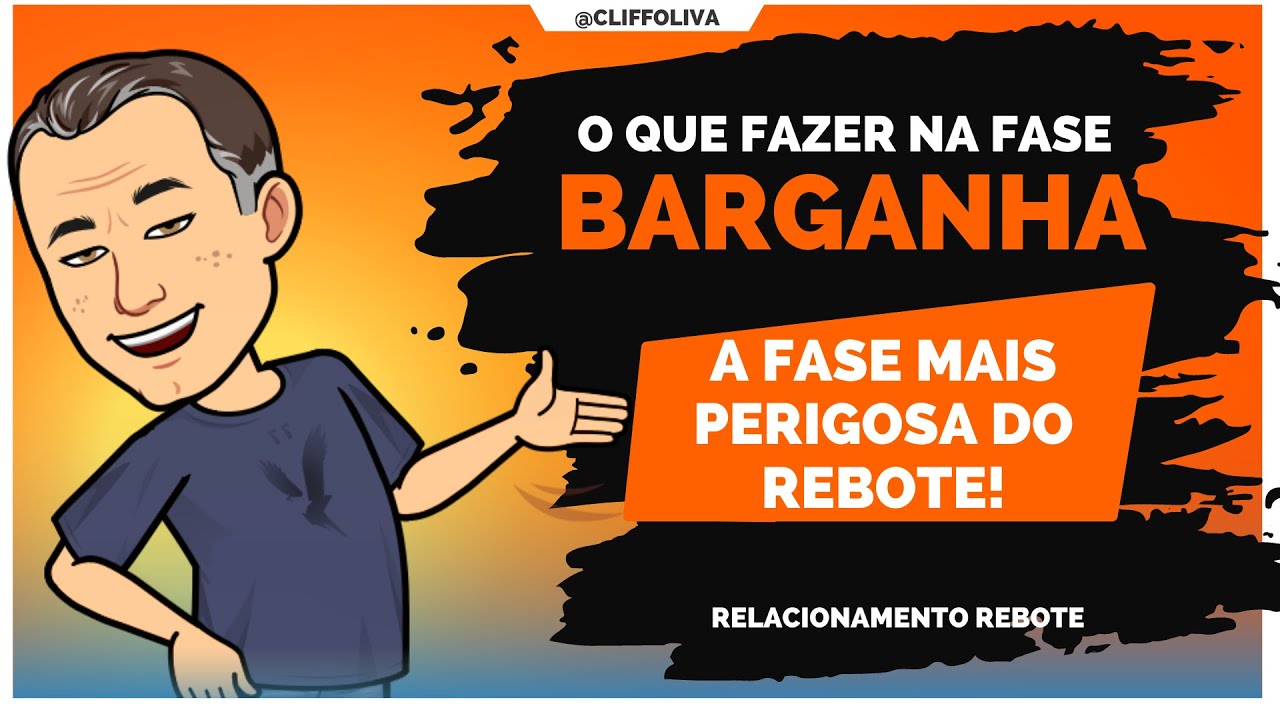 PREPARE-SE! O que fazer na FASE DA BARGANHA! A fase mais perigosa do ...