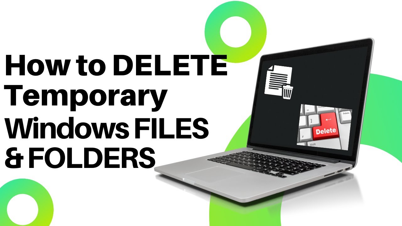 HOW TO DELETE TEMPORARY WINDOWS FILES AND FOLDERS (EASY STEPS ...