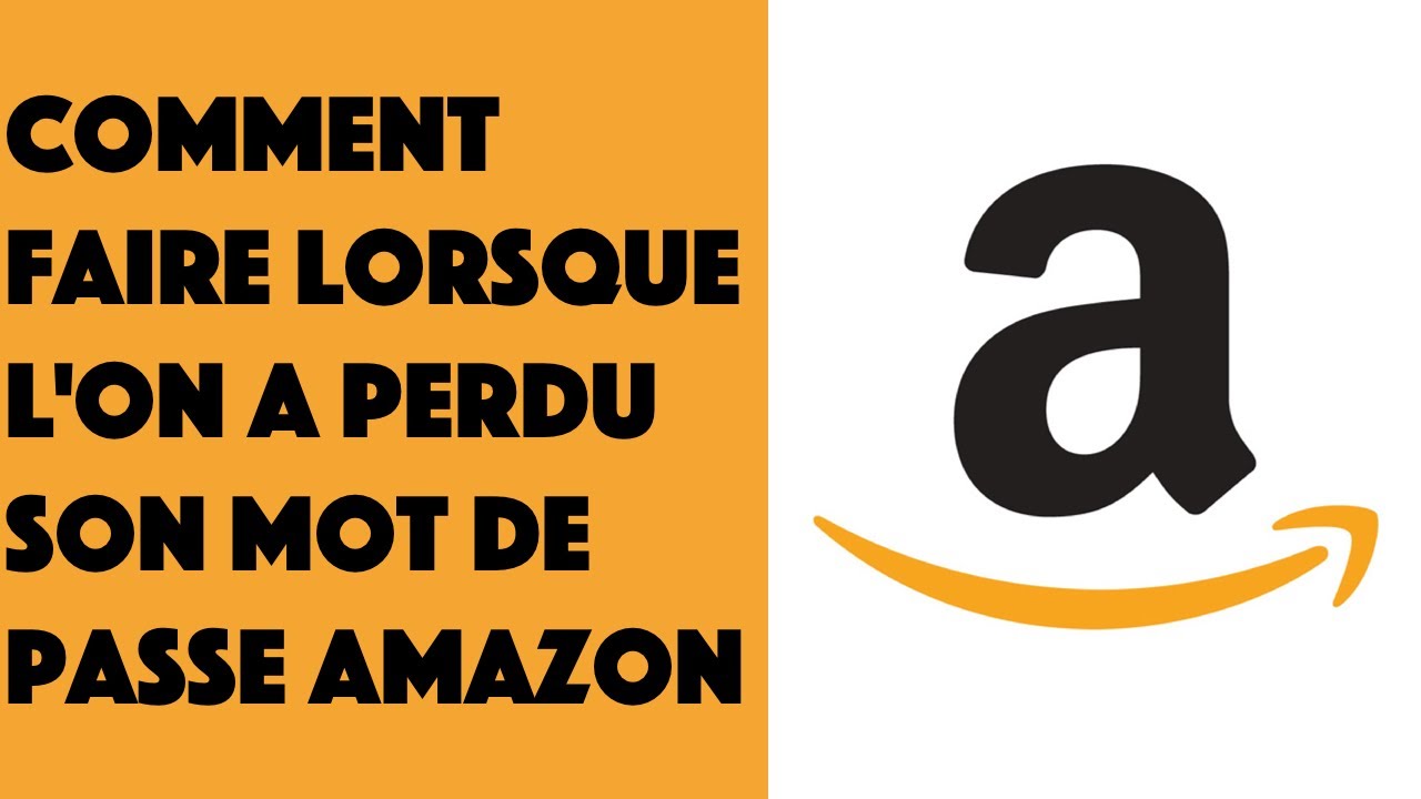 Comment faire lorsque l'on a perdu son mot de passe Amazon ? - YouTube