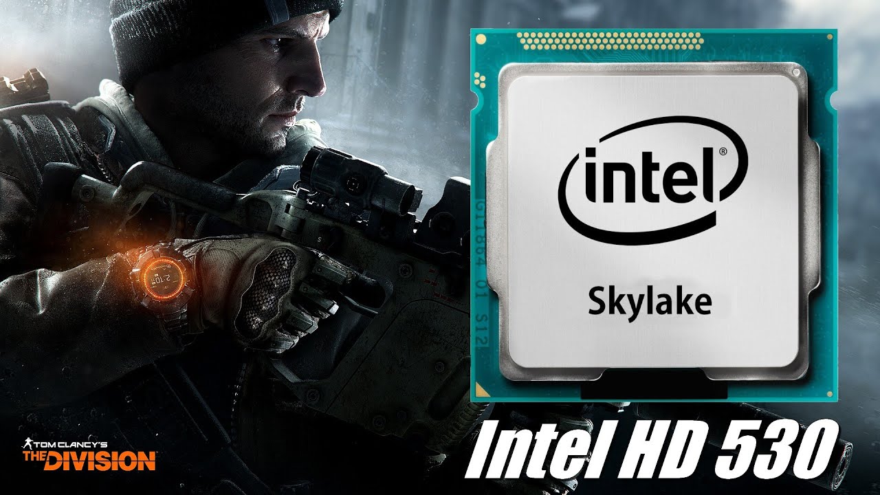 The Division - Intel Skylake iGPU HD 530 benchmark (no discrete ...