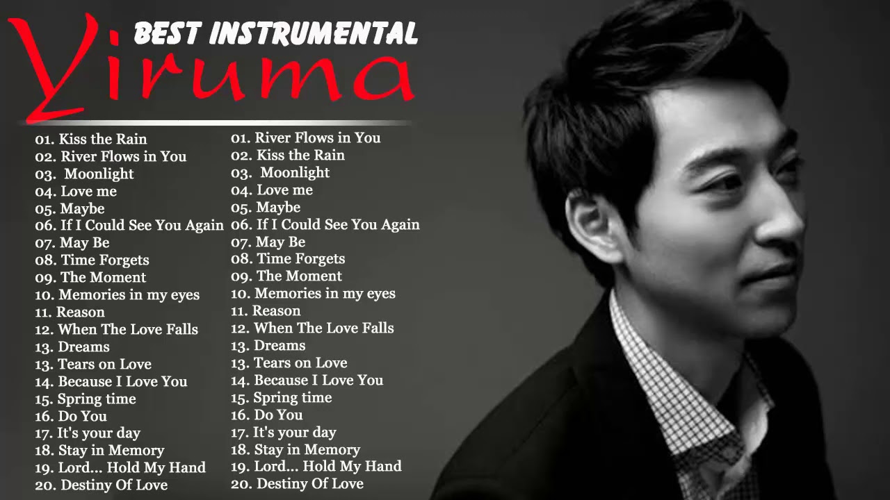 Yiruma Best Piano | River Flows in You,Kiss the Rain,Love me,Maybe,Time ...
