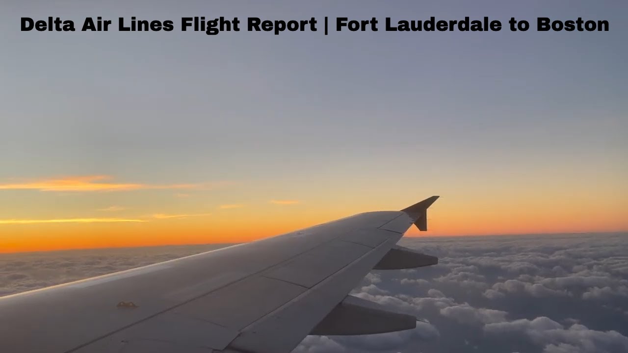 Delta Air Lines Flight Report | FLL - BOS | Fort Lauderdale to Boston ...